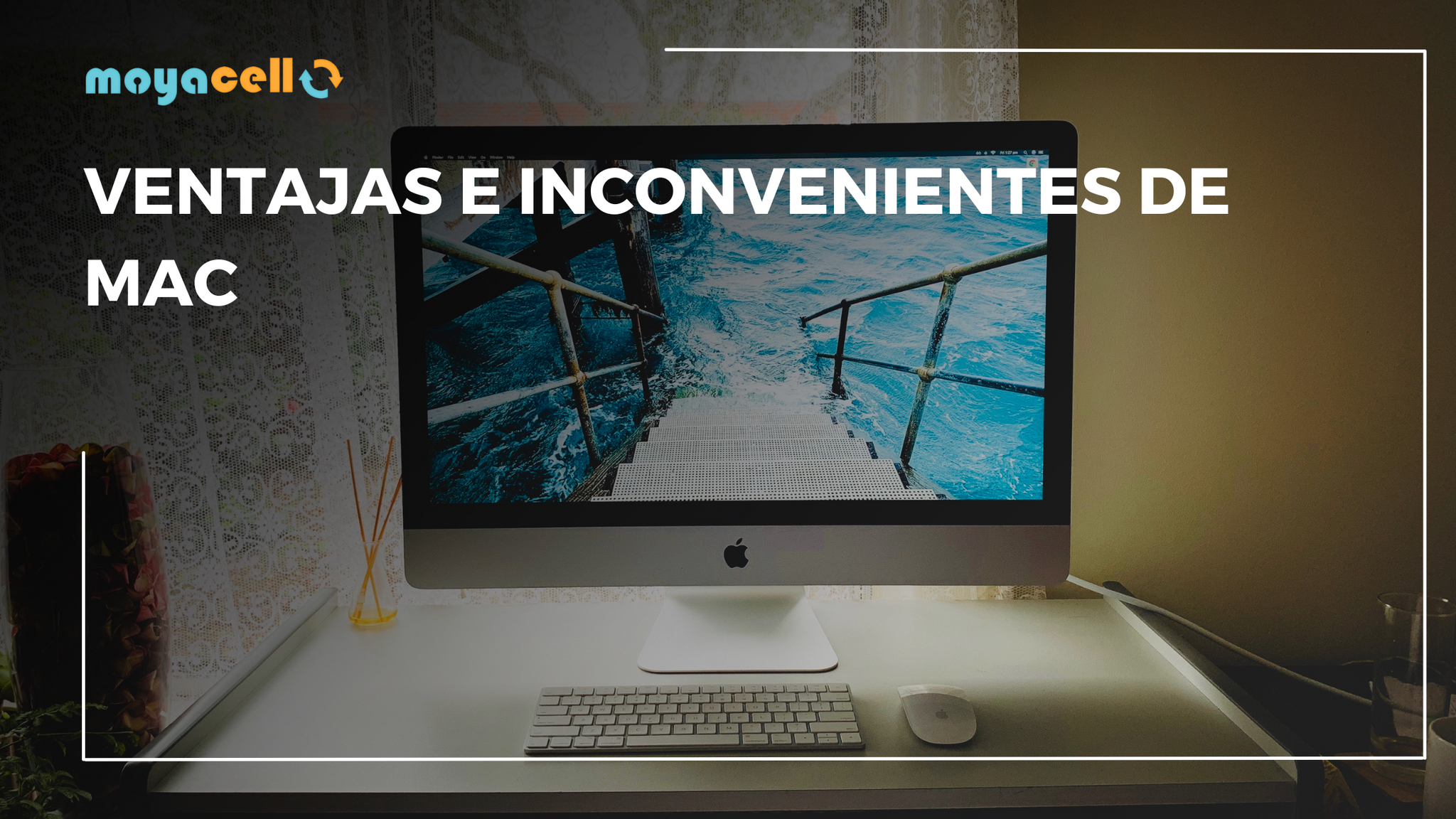 Ventajas e Inconvenientes de Mac